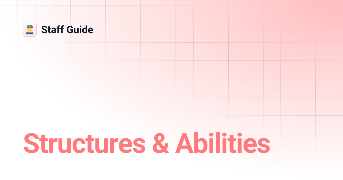 Structures & Abilities | Staff Guide